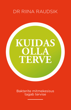 Riina Raudsik – Kuidas olla terve 2020 | Dr Riina Raudsik